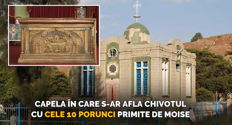 Chivotul Legământului, comoara care ar ascunde tăbliţele cu Cele 10 ...